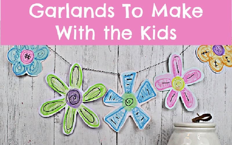 Garlands You Can Make With The Kids - Laura Kelly's Inklings