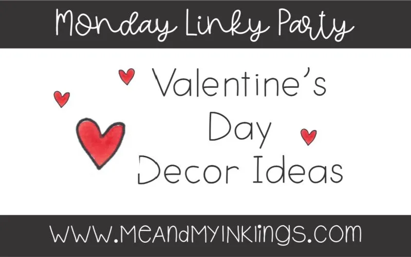 Project Creative Friends Linky Party 7 Valentines Day Decor Ideas